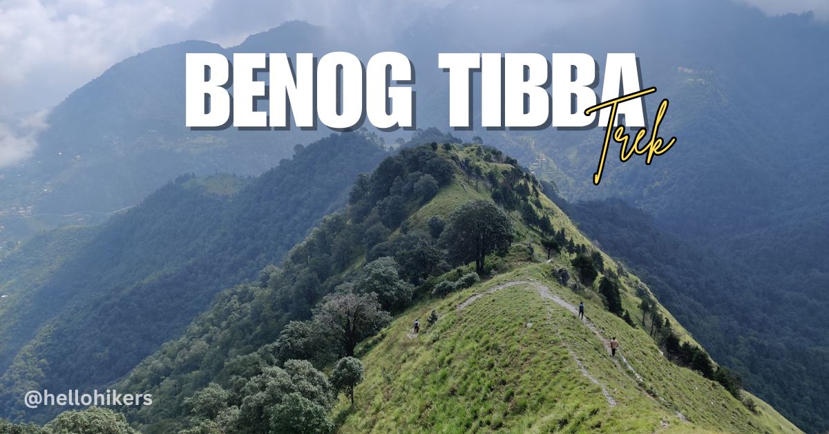 Benog Tibba Trek Uttarakhand - Hello Hikers Your Complete trek guide