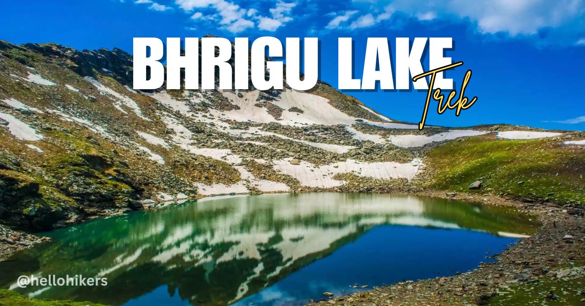 Bhrigu Lake Trek Himachal Pradesh -Beautiful Himalayan Trail