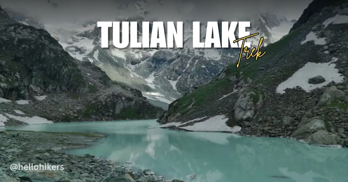 Tulian lake Trek Kashmir 2026 - Hello Hikers