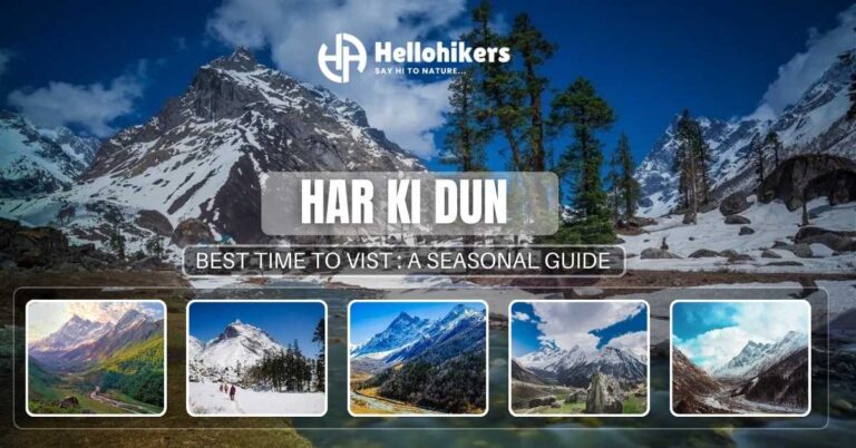 Best Time to Visit Har Ki Dun Trek: A Seasonal Guide - Hello Hikers